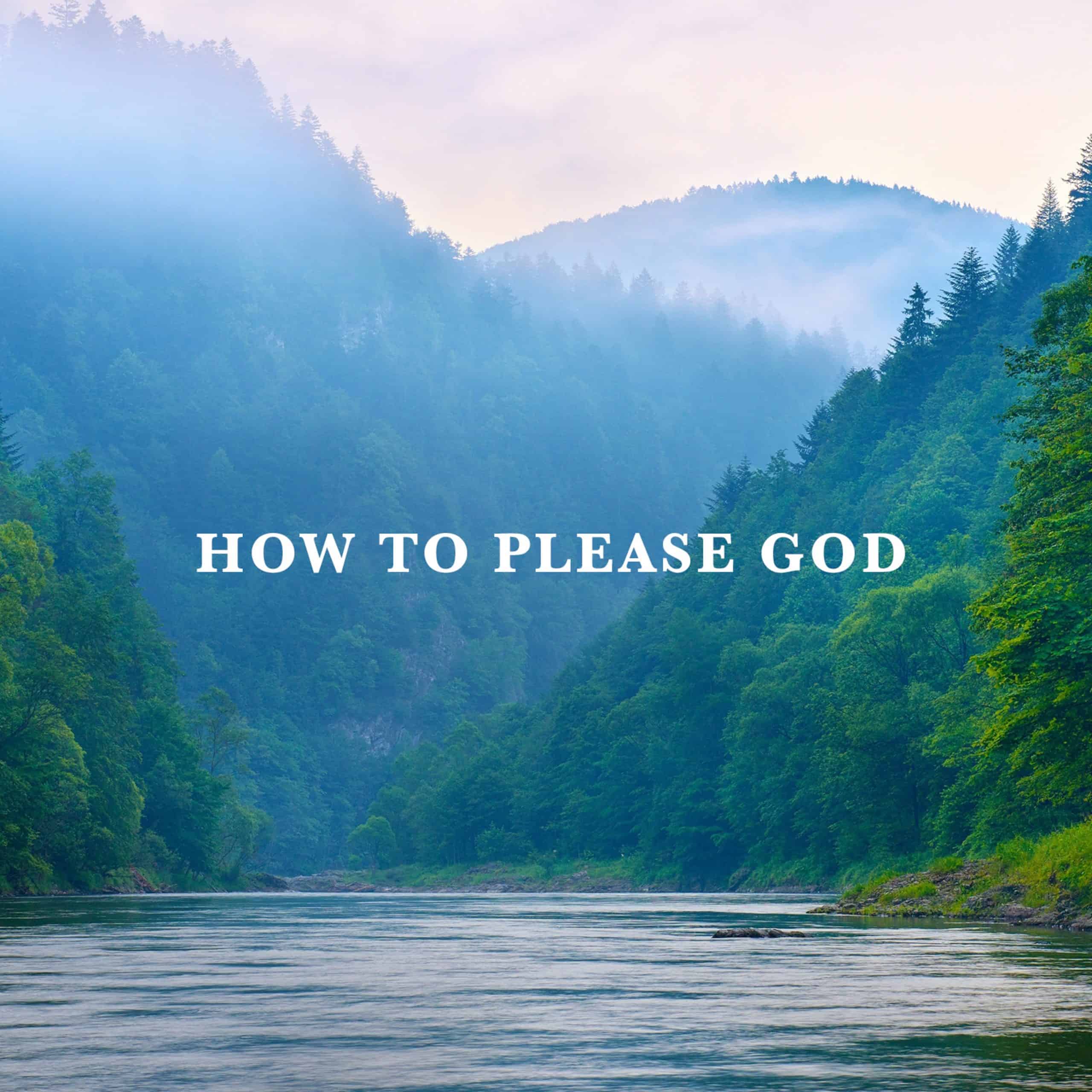 How To Please God | Burke Community Church
