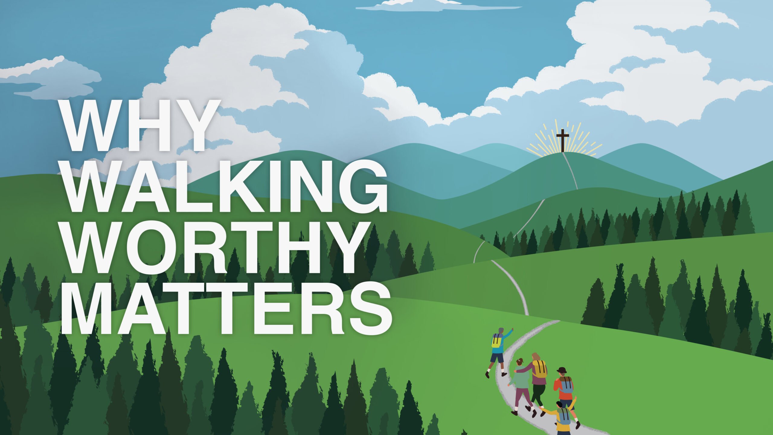 Why Walking Worthy Matters | Burke Community Church